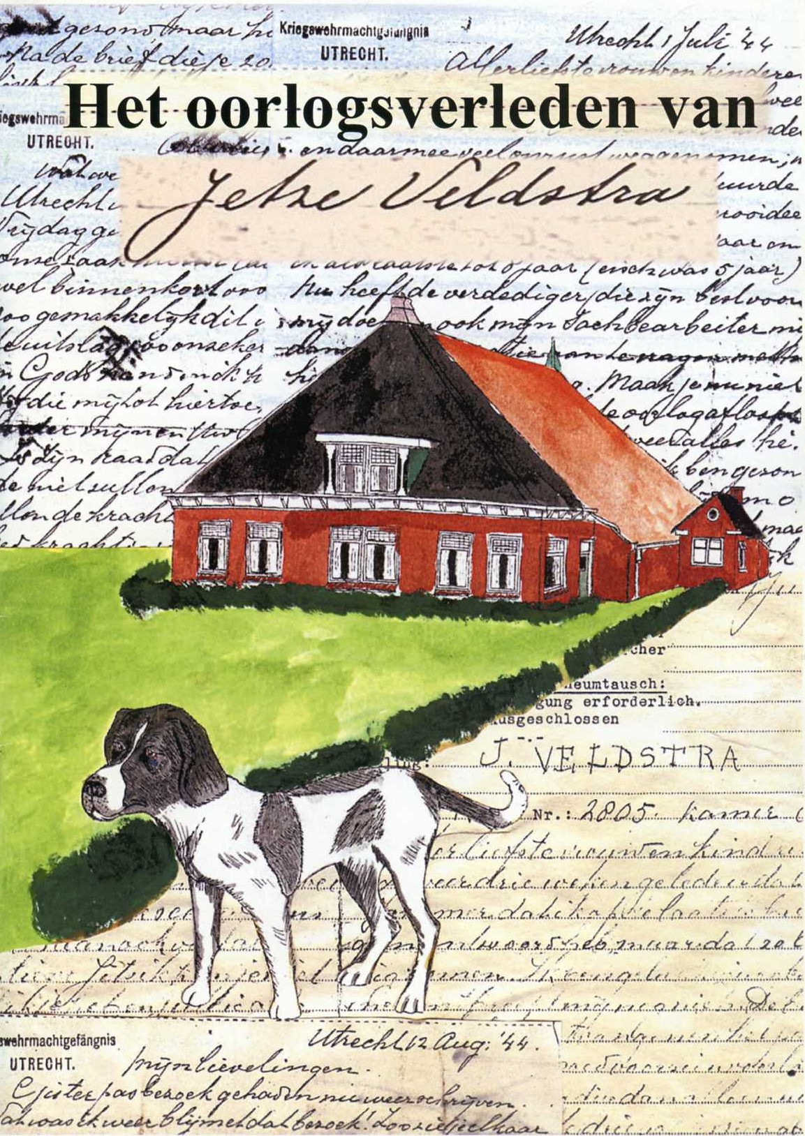 Het oorlogsverleden van Jetze Veldstra - Werkgroep Historie Joure